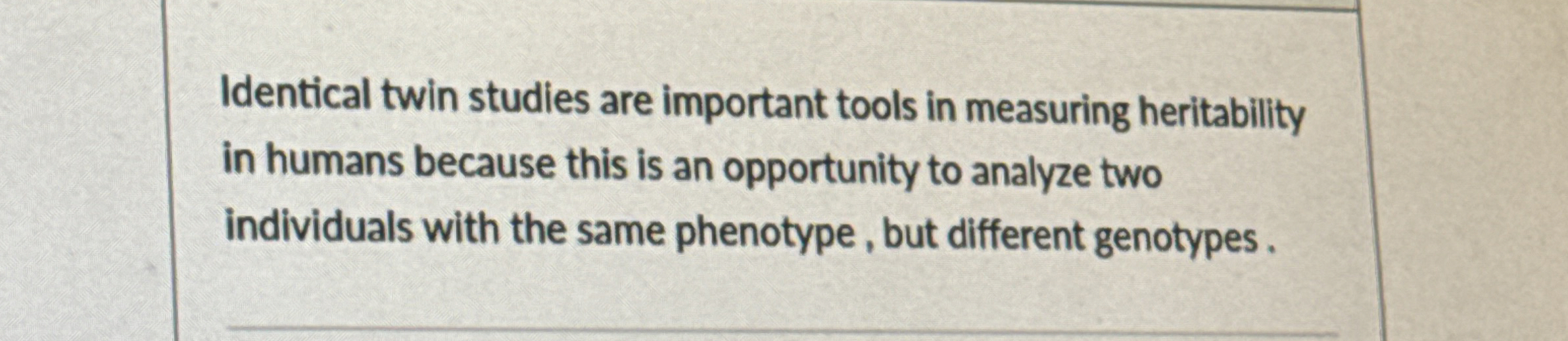 Solved Identical twin studies are important tools in | Chegg.com