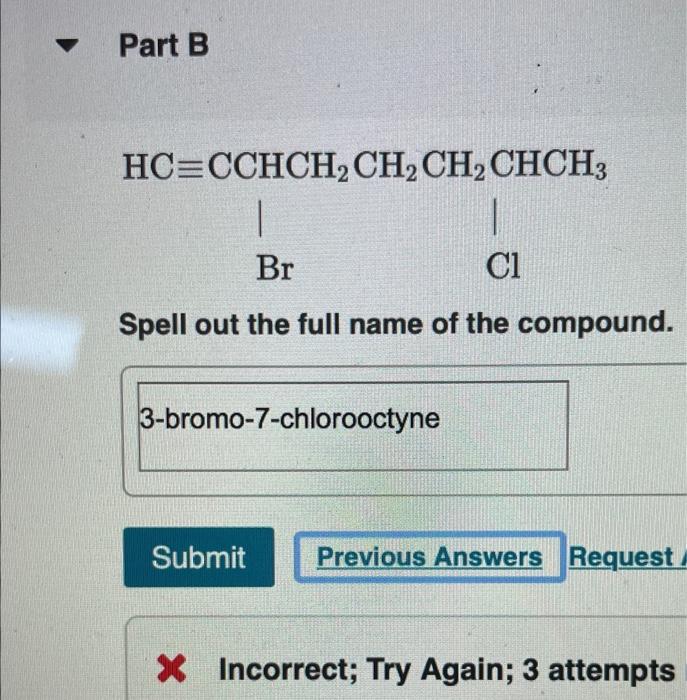 Solved Spell out the full name of the compound. ) Incorrect; | Chegg.com