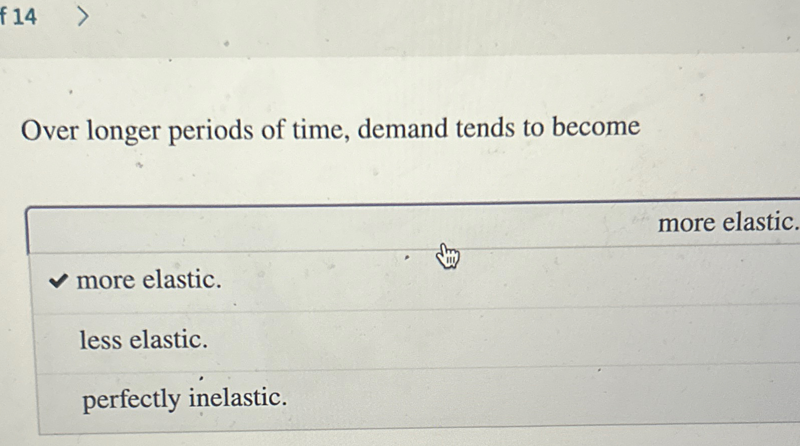 Solved f 14Over longer periods of time, demand tends to | Chegg.com