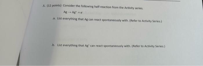 Solved .5. (12 points) Consider the following half-reaction | Chegg.com