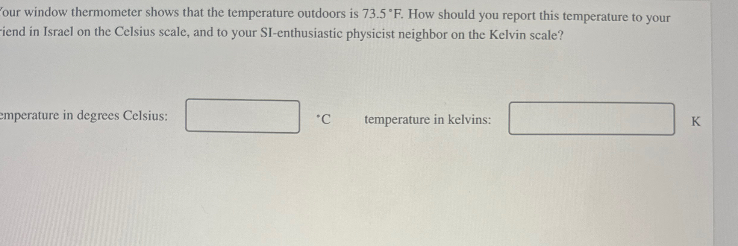 Solved our window thermometer shows that the temperature | Chegg.com