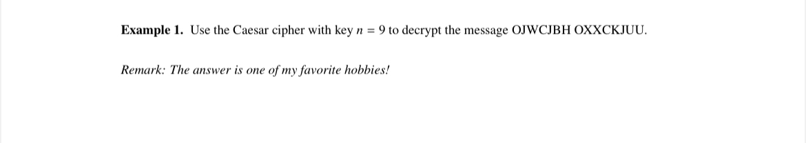 Solved Example 1. ﻿Use the Caesar cipher with key n=9 ﻿to | Chegg.com