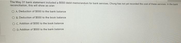 Solved The May 31 bank statement included a $550 dobit | Chegg.com