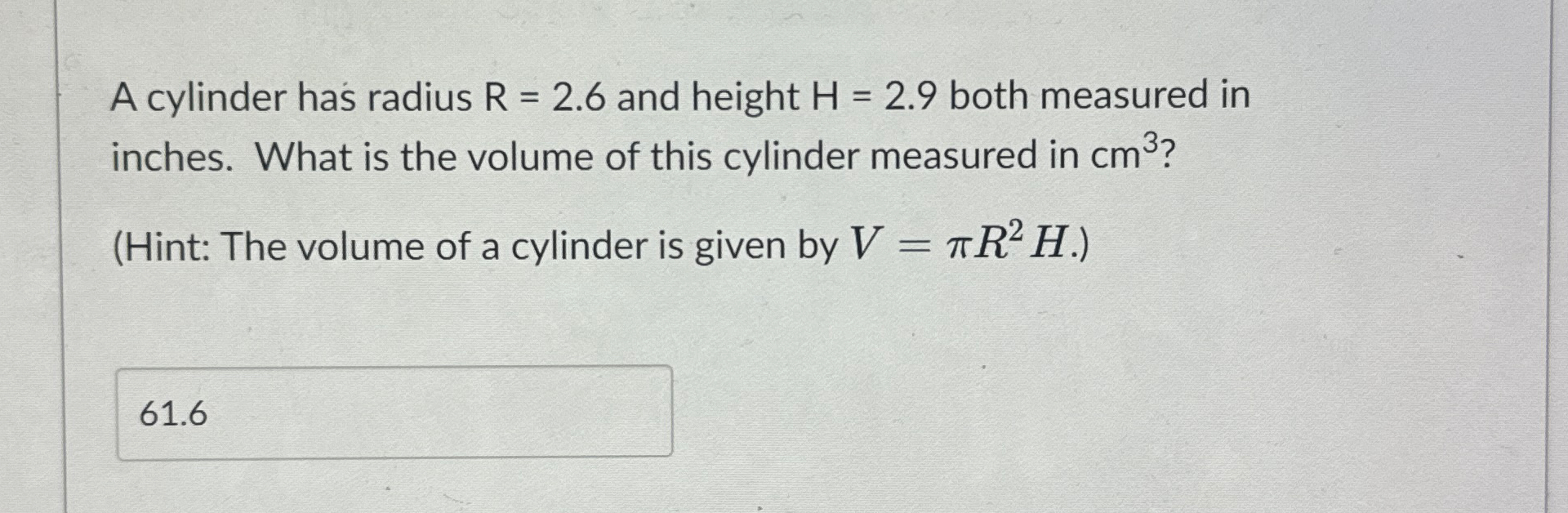 Solved A cylinder has radius R=2.6 ﻿and height H=2.9 ﻿both | Chegg.com