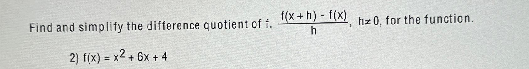 Solved Find and simplify the difference quotient of | Chegg.com