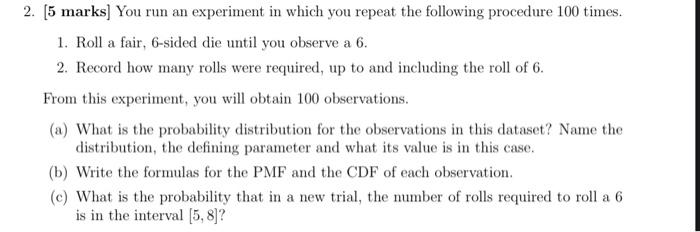 Solved 2. [5 marks] You run an experiment in which you | Chegg.com