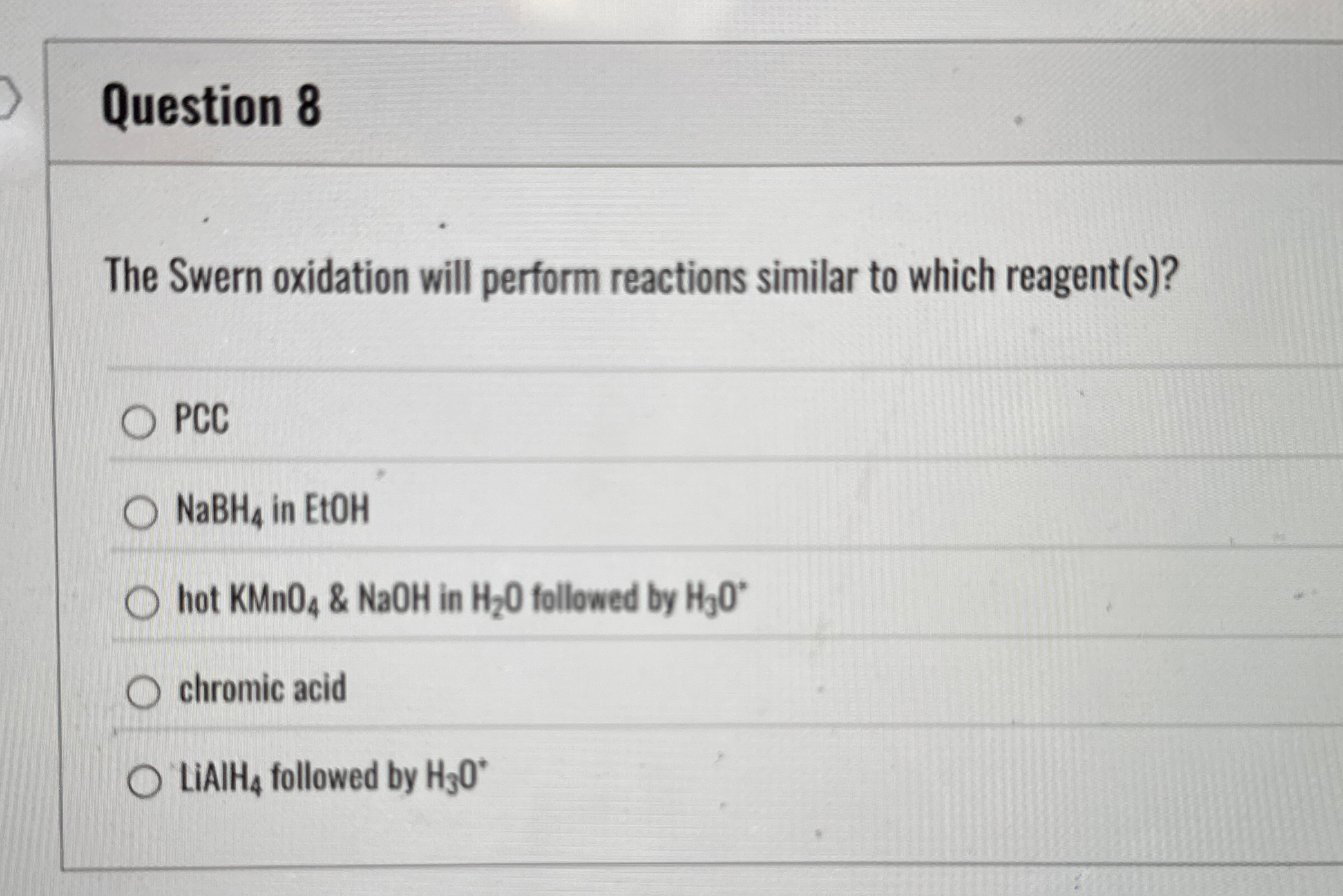Solved Question 8The Swern oxidation will perform reactions | Chegg.com