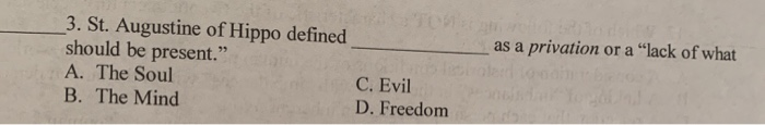 Solved as a privation or a “lack of what 3. St. Augustine of | Chegg.com