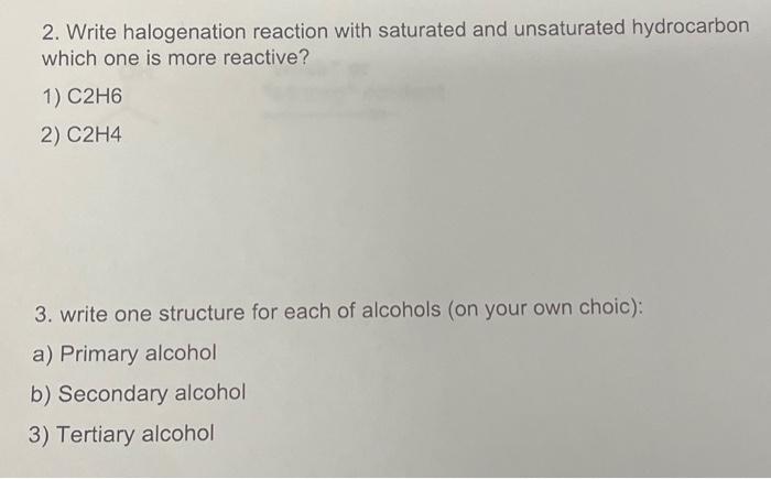 Solved 2. Write halogenation reaction with saturated and | Chegg.com