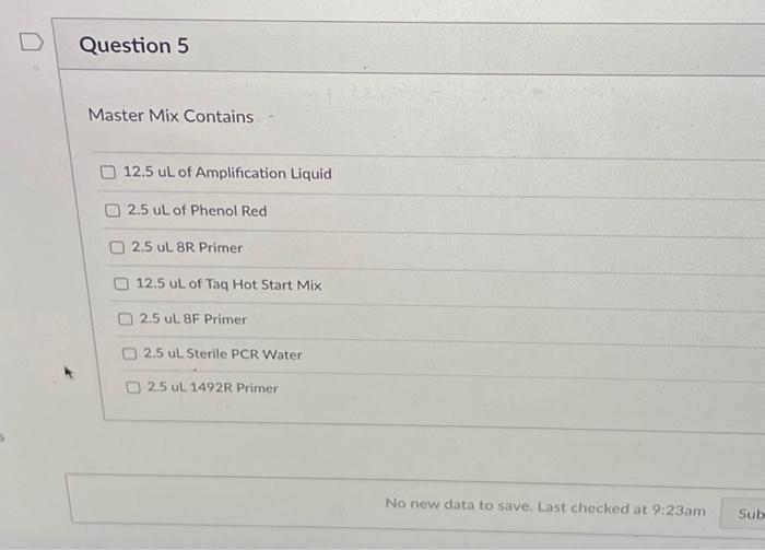Solved Question 5 Master Mix Contains 12.5 uL of | Chegg.com