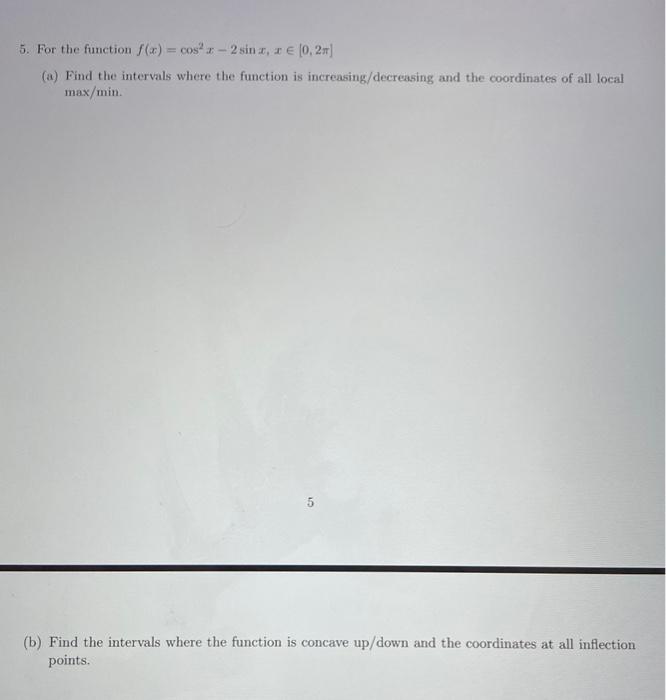 Solved 5. For the function f(x)=cos2x−2sinx,x∈[0,2π] (a) | Chegg.com