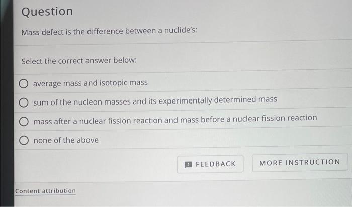 Solved Question Mass defect is the difference between a | Chegg.com
