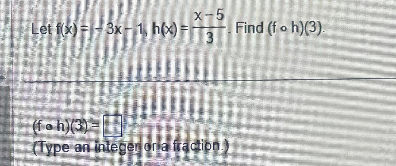Solved Let F X 3x 1 H X X 53 ﻿find