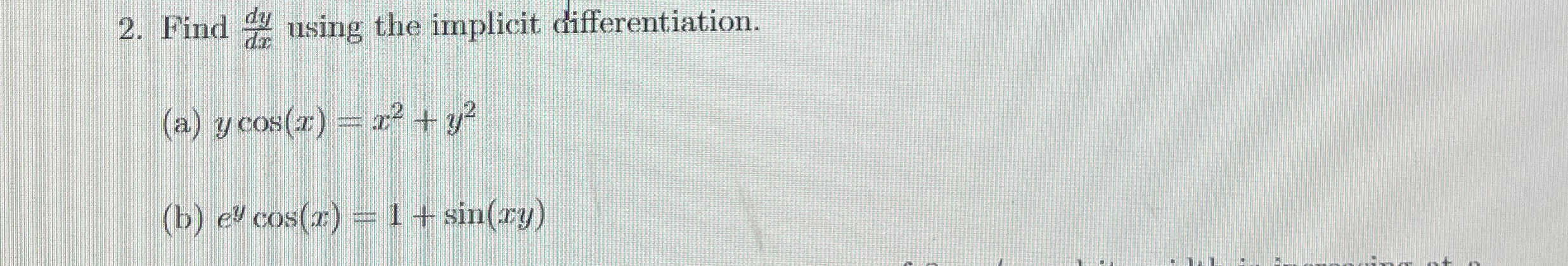 Solved Find dydx ﻿using the implicit | Chegg.com