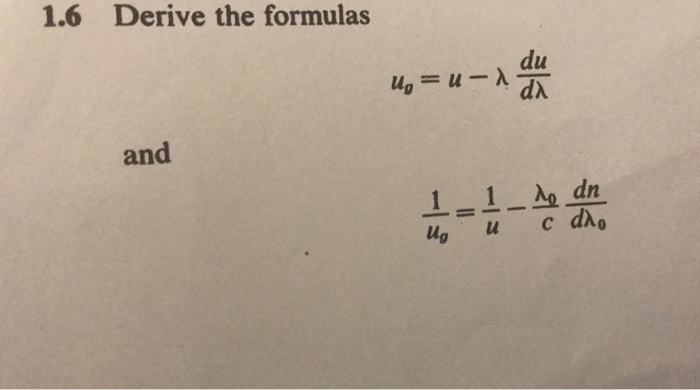 Solved 1.6 Derive the formulas du = u- and dn c dro и | Chegg.com