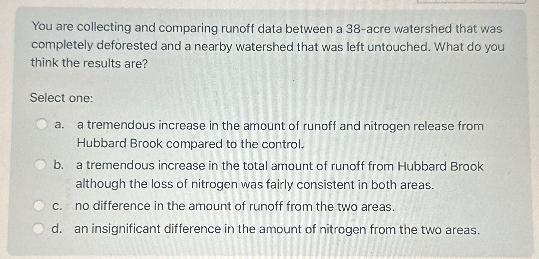 Solved You are collecting and comparing runoff data between | Chegg.com