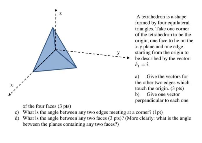 Solved A tetrahedron is a shape formed by four equilateral | Chegg.com