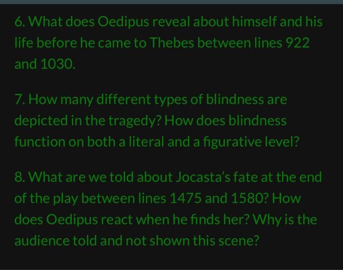 6. What does Oedipus reveal about himself and his | Chegg.com