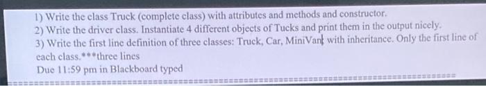 Solved 1) Write the class Truck (complete class) with | Chegg.com