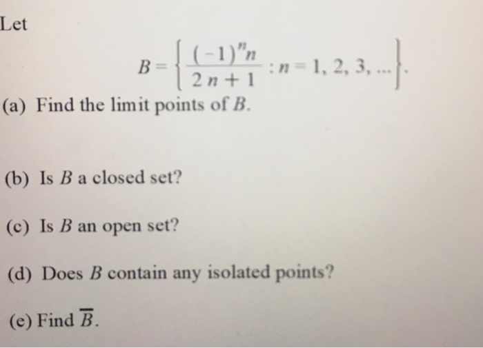 Solved Let (-1)'n 2n+1 :n = 1, 2, 3,... В (a) Find the limit | Chegg.com