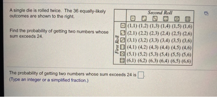 Solved A single die is rolled twice. The 36 equally-likely | Chegg.com