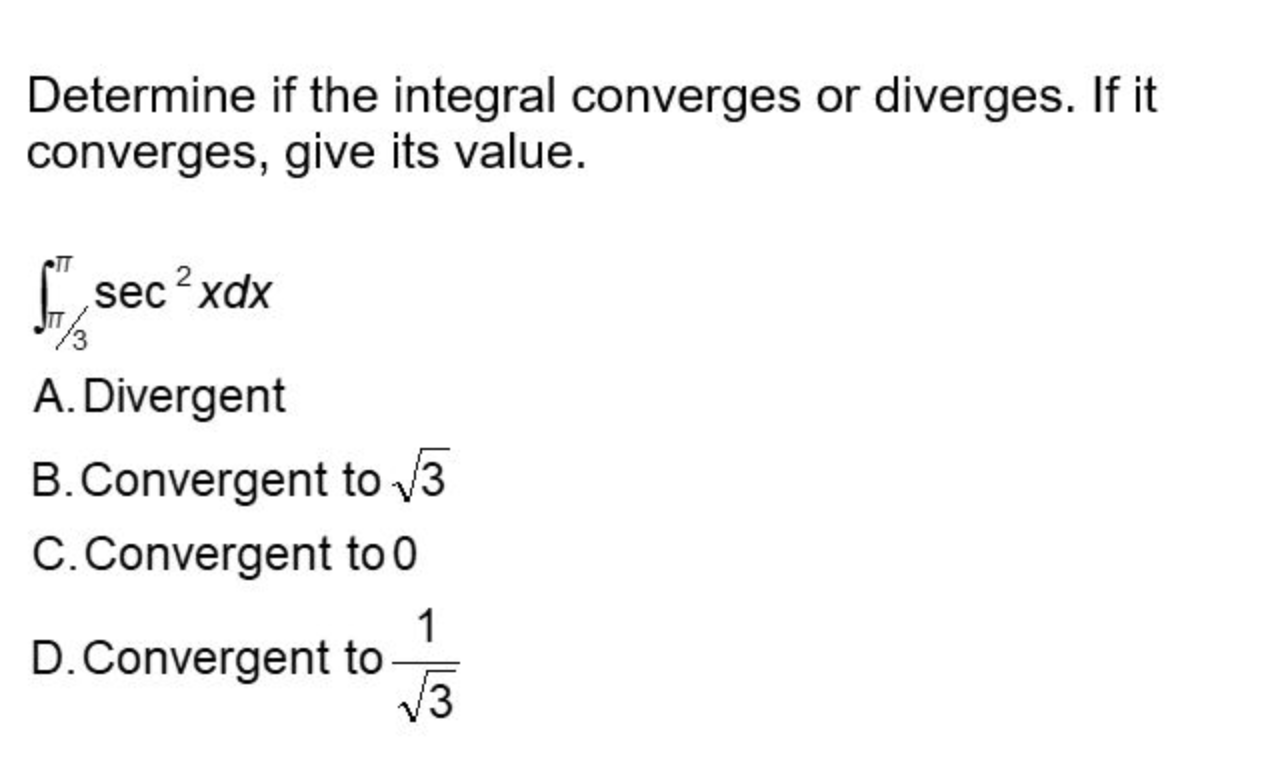 Solved Determine if the integral converges or diverges. If | Chegg.com