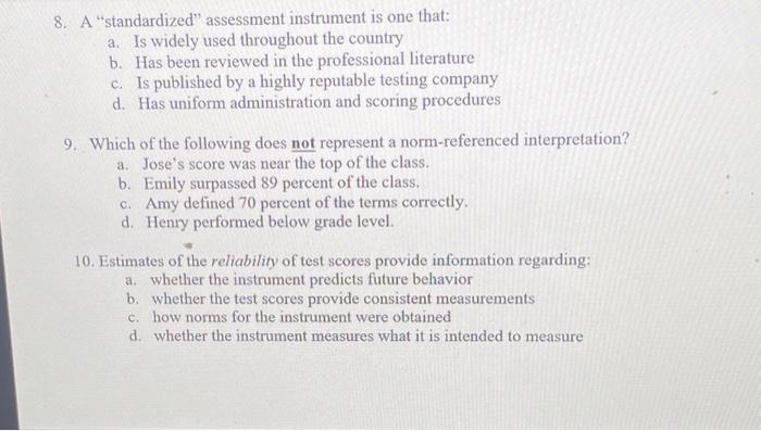 Solved 8. A "standardized" assessment instrument is one | Chegg.com