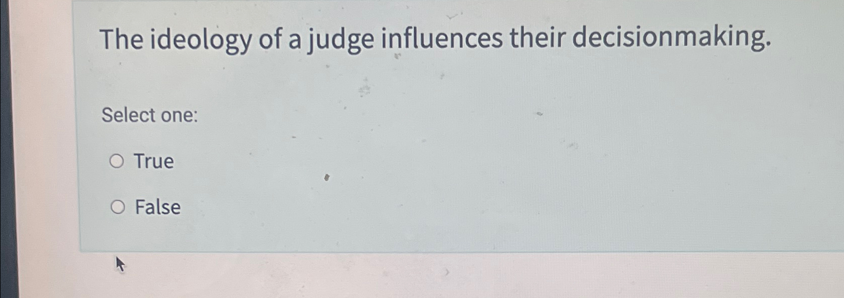 Solved The ideology of a judge influences their | Chegg.com