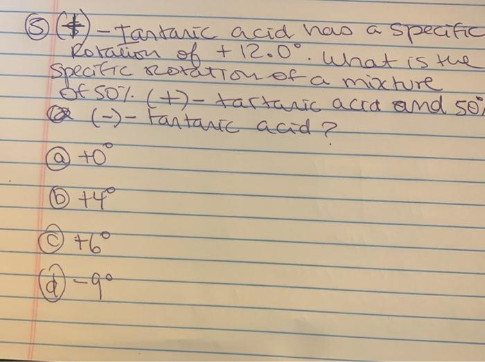 Solved (t) - Tantaric acid has a specific Rotation of + | Chegg.com