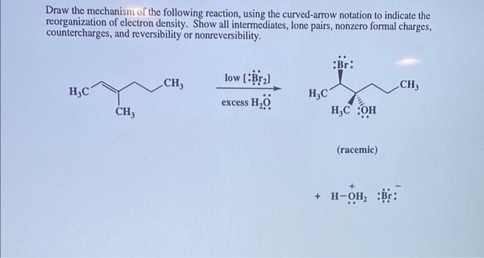Solved Draw the mechanism of the following reaction, using | Chegg.com
