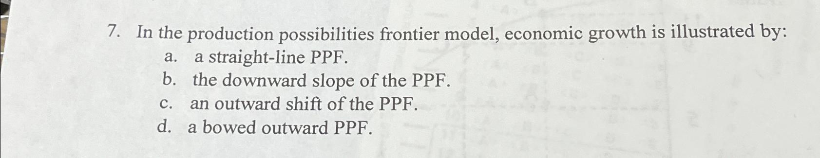 Solved In the production possibilities frontier model, | Chegg.com