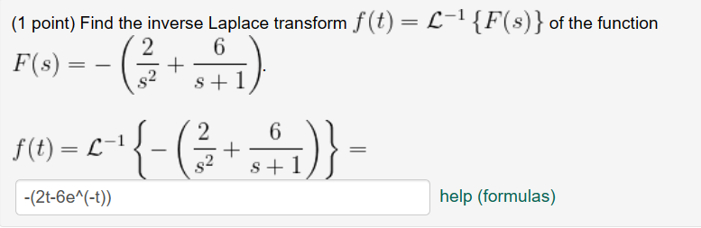 Solved (1 ﻿point) ﻿Find the inverse Laplace transform | Chegg.com