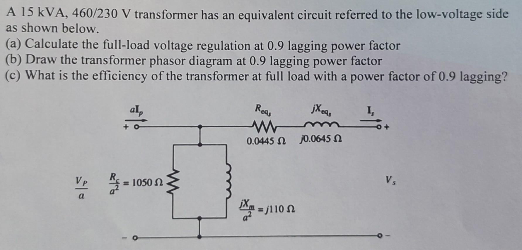 Solved A 15kVA,460/230 V transformer has an equivalent | Chegg.com