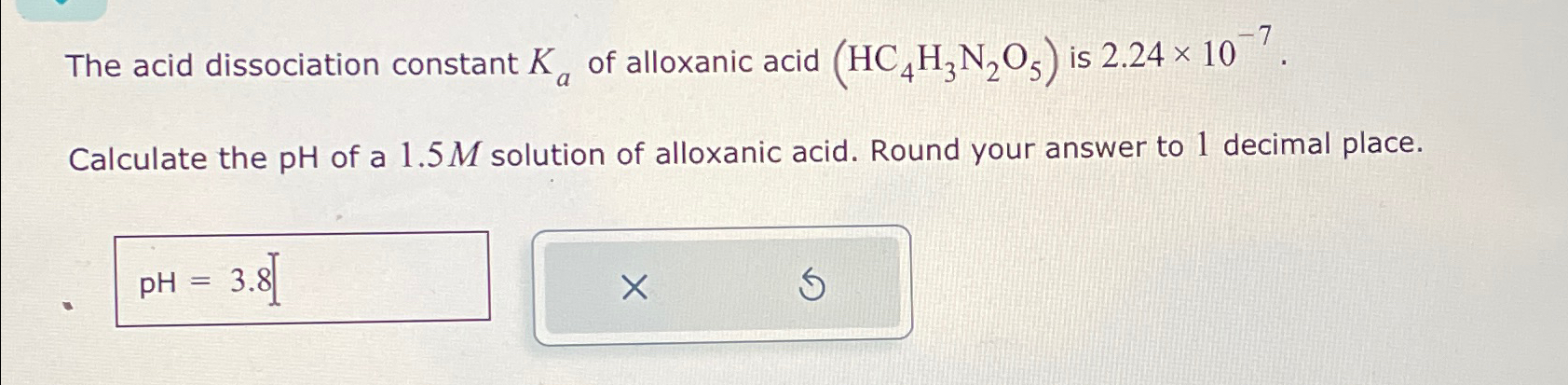 Solved The acid dissociation constant Ka ﻿of alloxanic acid | Chegg.com