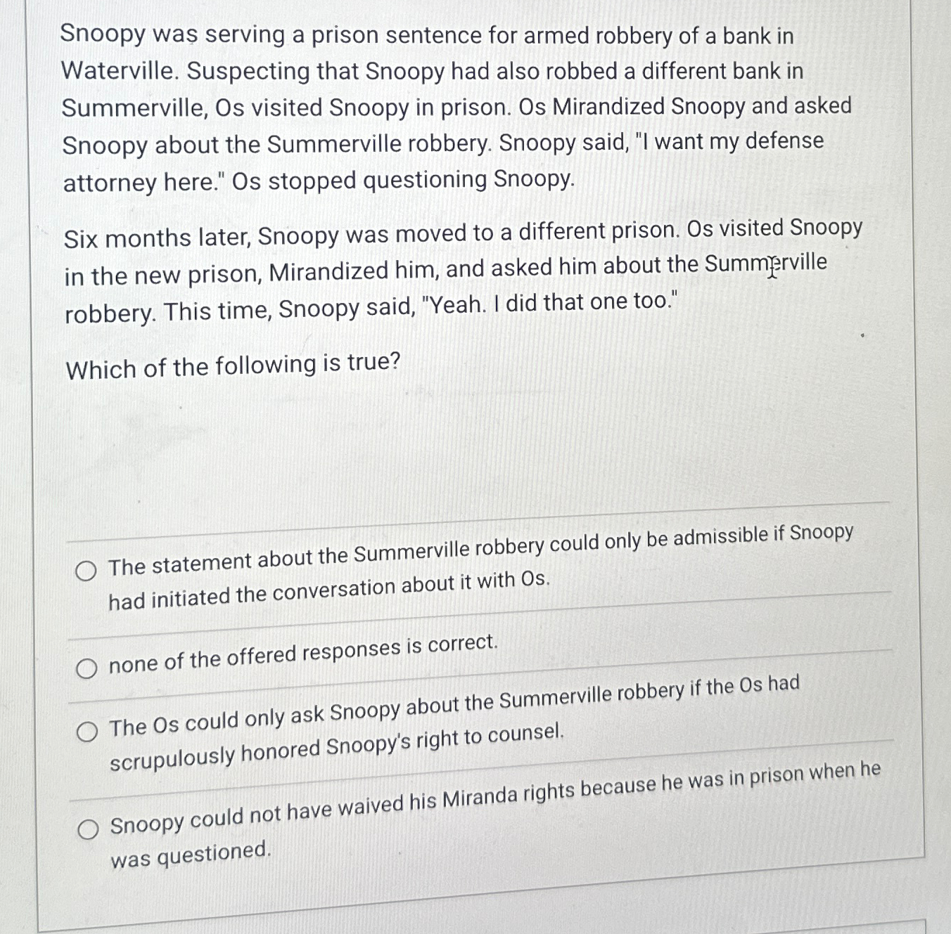 Solved Snoopy was serving a prison sentence for armed | Chegg.com