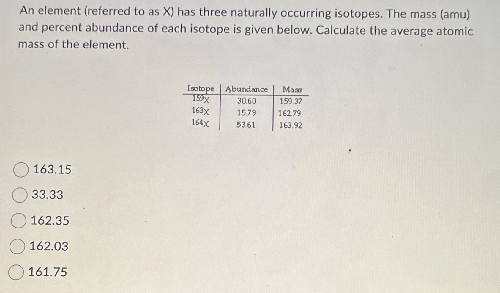 Solved An element (referred to as X) ﻿has three naturally | Chegg.com