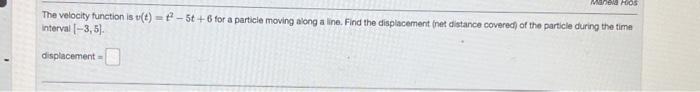 Solved The velocity function is v(t)=t2−5t+6 for a particle | Chegg.com