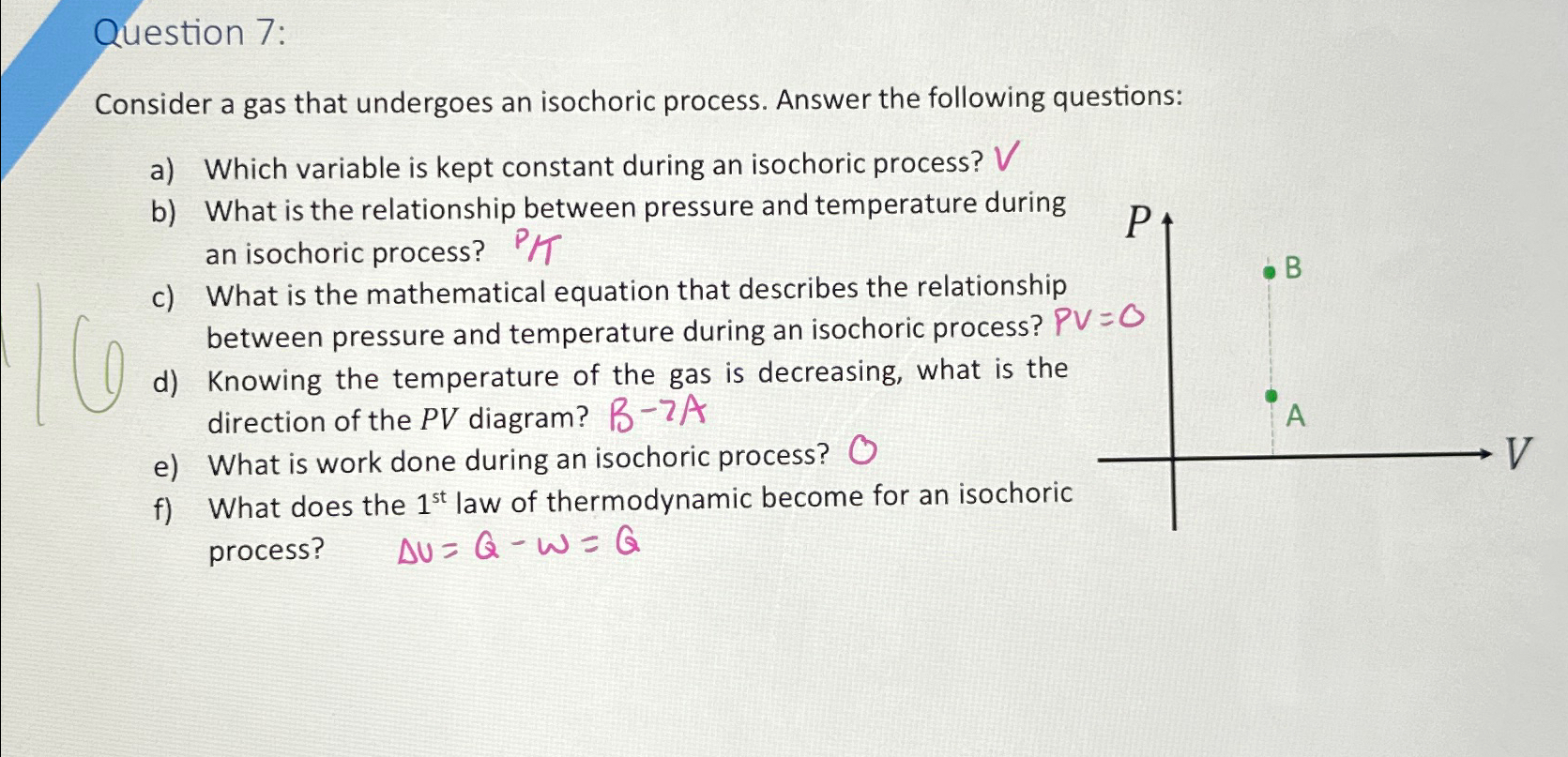 Solved Question 7:Consider a gas that undergoes an isochoric | Chegg.com