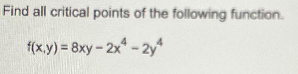 Solved Find all critical points of the following | Chegg.com
