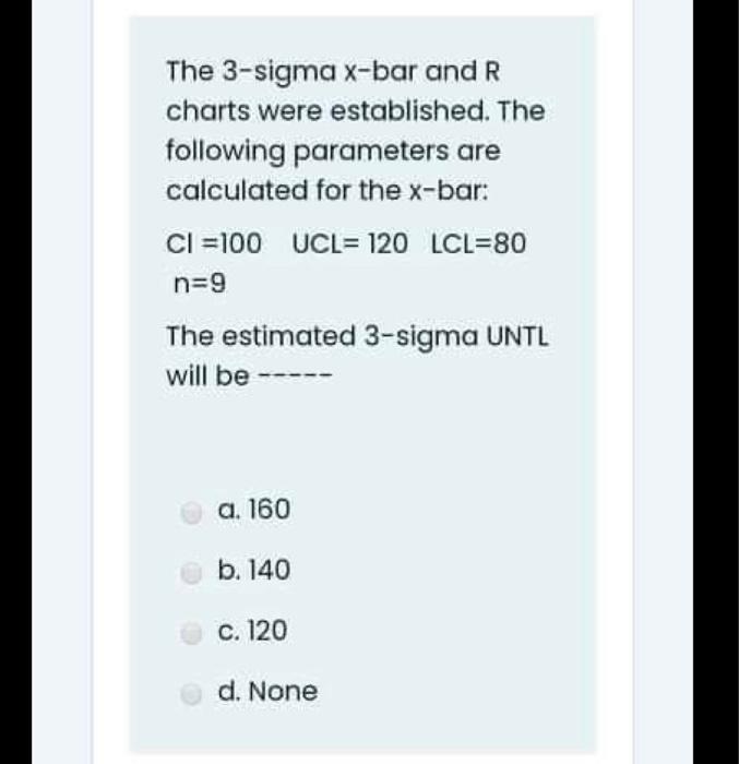 Solved The 3-sigma x-bar and R charts were established. The | Chegg.com
