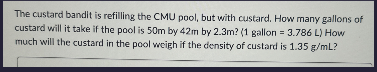 Solved The custard bandit is refilling the CMU pool, but | Chegg.com