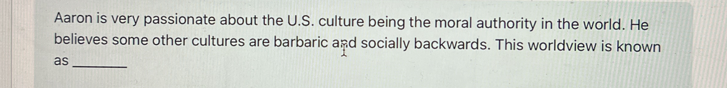 Solved Aaron is very passionate about the U.S. ﻿culture | Chegg.com