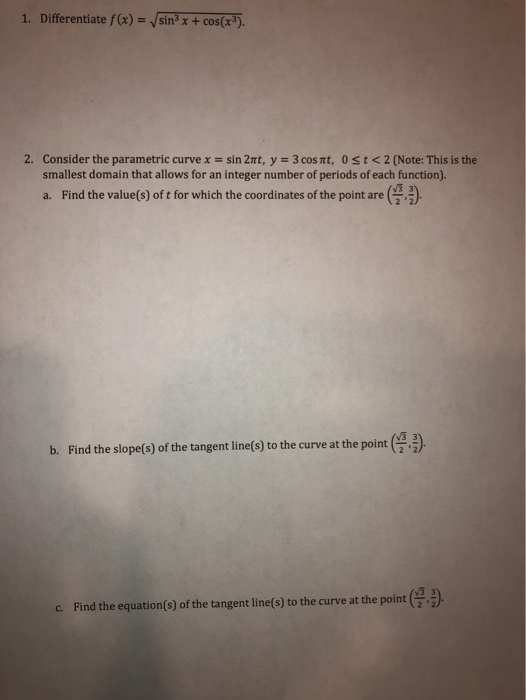 Solved 1. Differentiate f(x) = sin x + cos(x). 2. Consider | Chegg.com