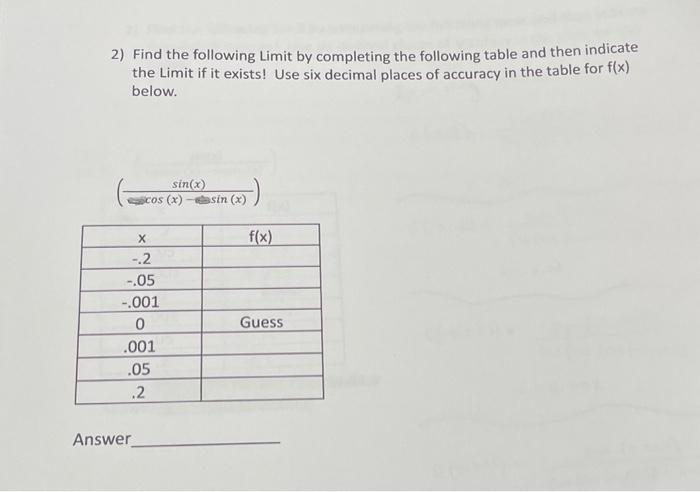 Solved 2) Find the following Limit by completing the | Chegg.com