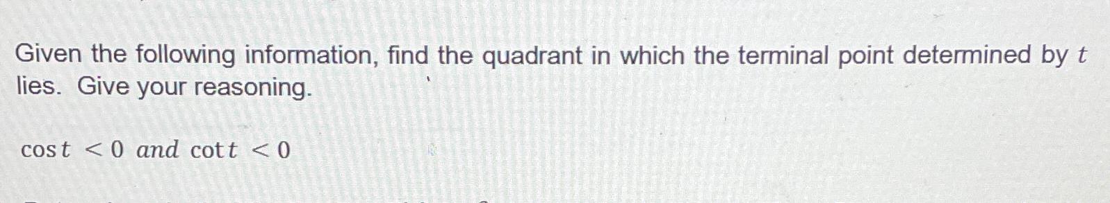 Solved Given the following information, find the quadrant in | Chegg.com