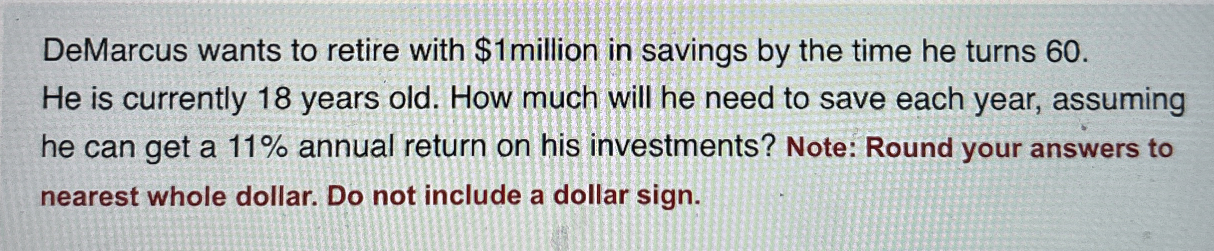 Solved DeMarcus wants to retire with $1 ﻿million in savings | Chegg.com