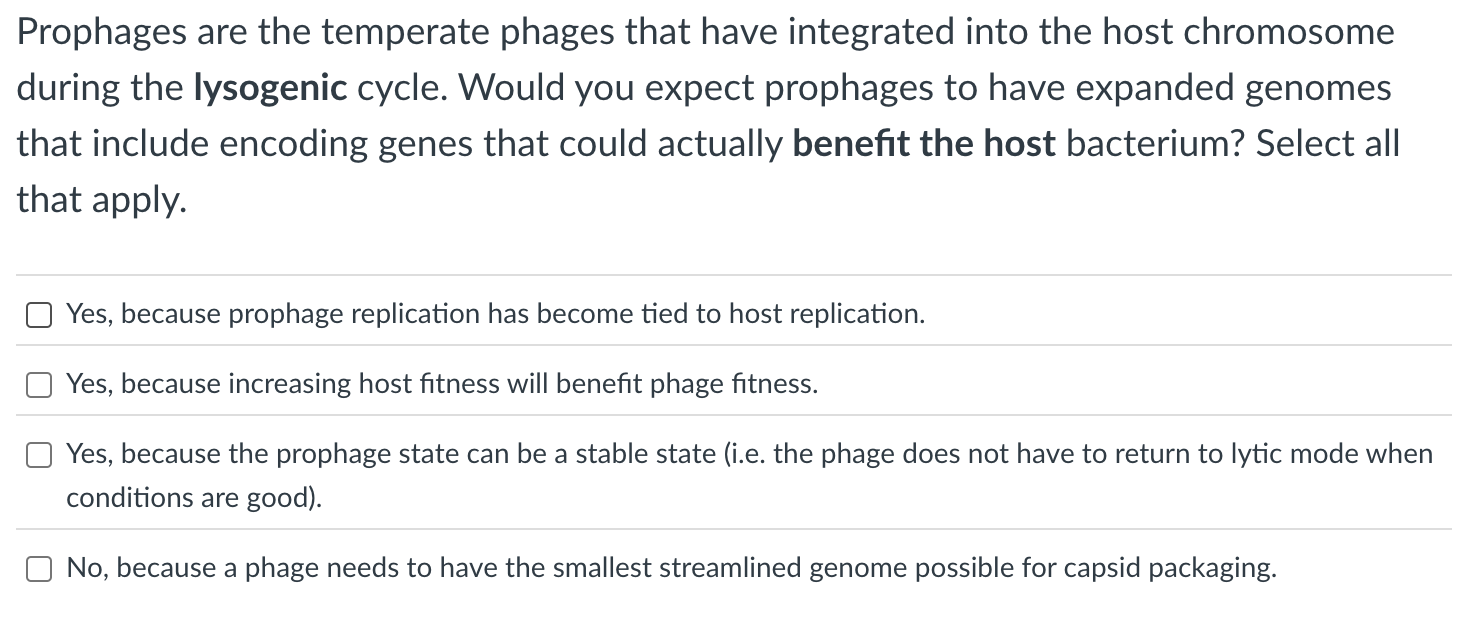 Solved Prophages are the temperate phages that have | Chegg.com