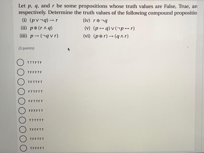 Solved Let p,q, and r be some propositions whose truth | Chegg.com