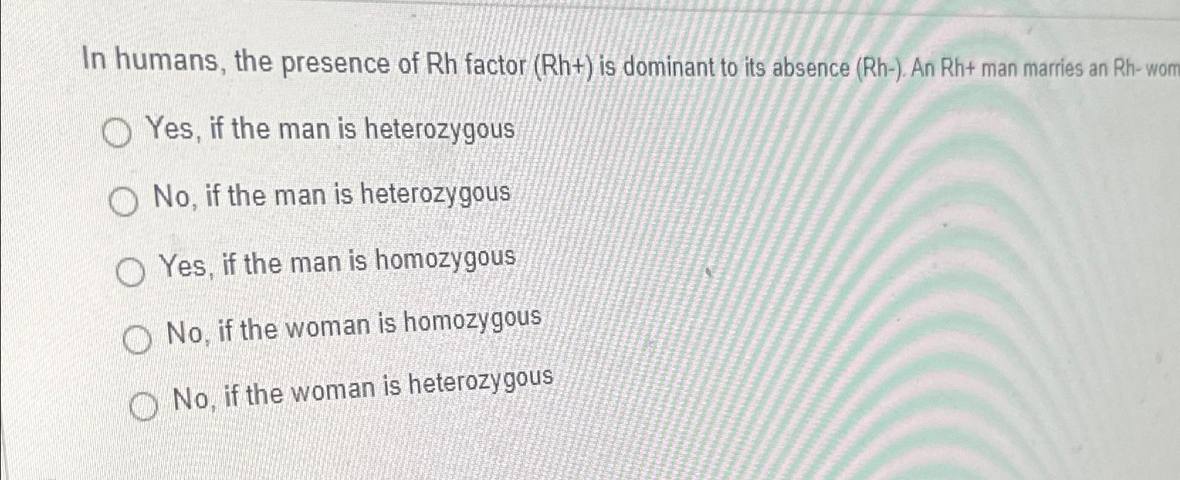 Solved In humans, the presence of Rh ﻿factor (Rht) ﻿is | Chegg.com