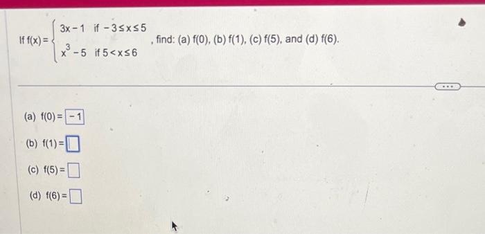 Solved f(x)={3x−1x3−5 if −3≤x≤5 if 5 | Chegg.com